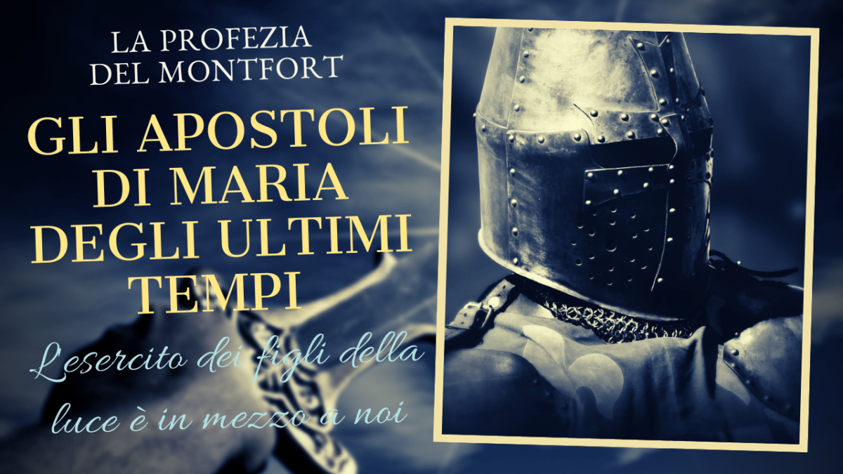 L’esercito di Maria: gli «Apostoli degli ultimi tempi» profetizzati da ...